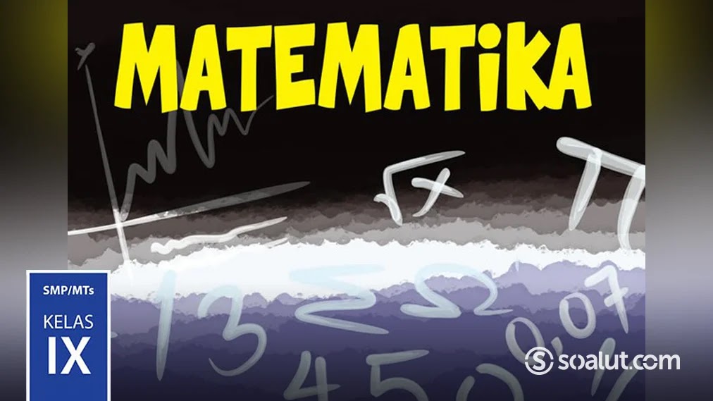 √ Kunci Jawaban Matematika Kelas 9 Buku Siswa Kurikulum 2013 Edisi