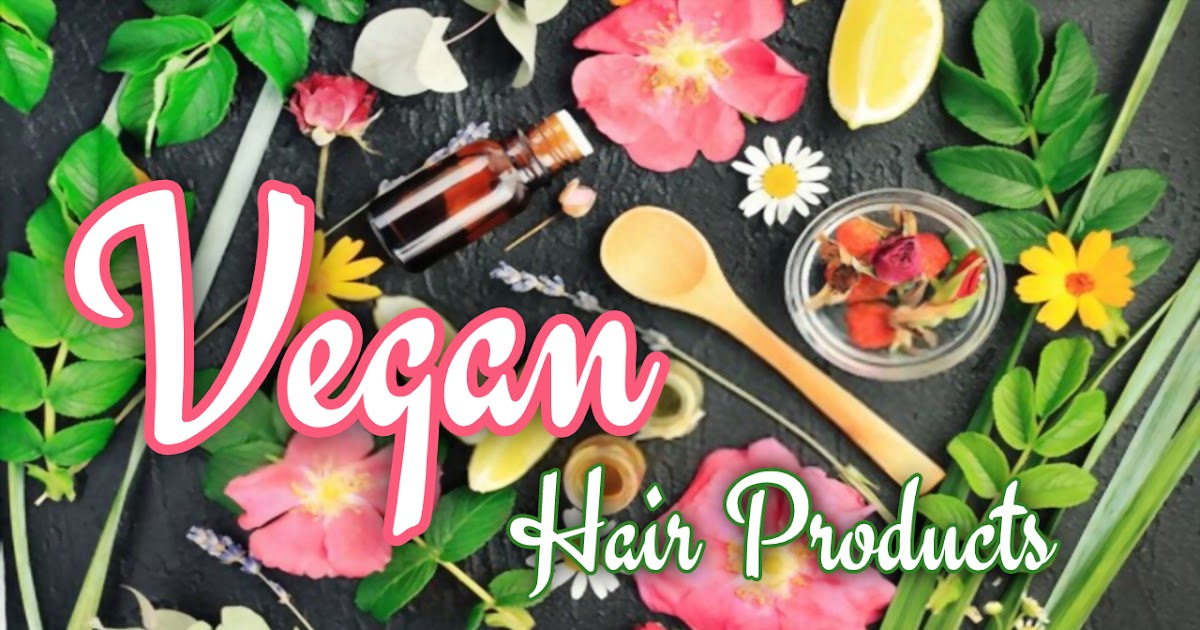 Best Vegan Hair Carestyling Products In The Uk Hair And Beauty Stuff