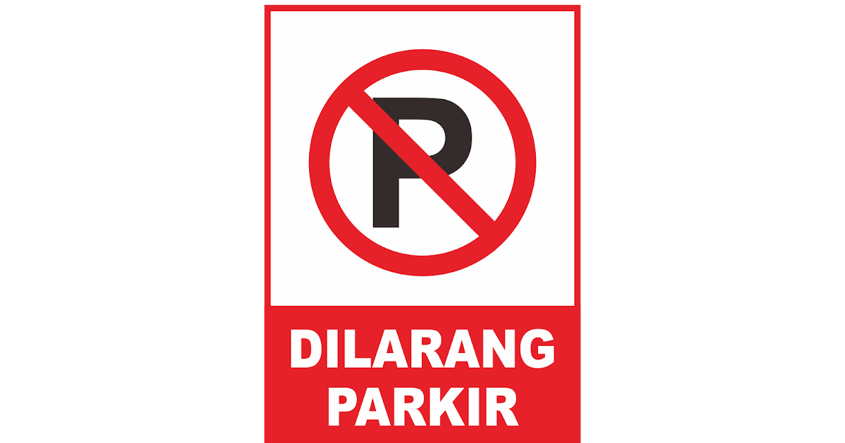 Rambu Dilarang Parkir Png Tips And Solution