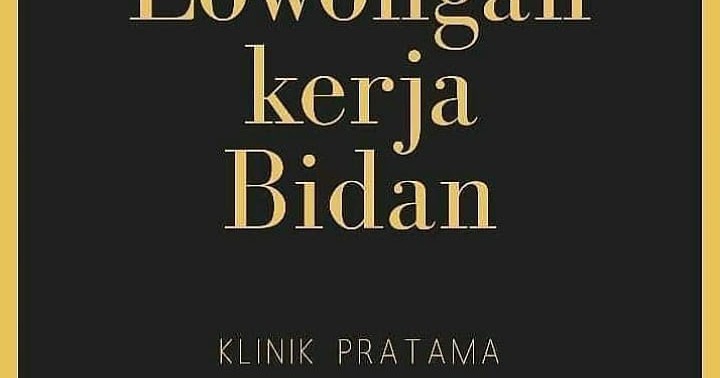 Lowongan Kerja Bidan Klinik Pratama Kartini Medika Karir Riau