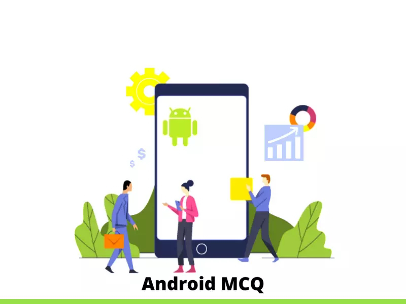 Take Android Mcq Test And Online Quiz To Test Your Knowledge