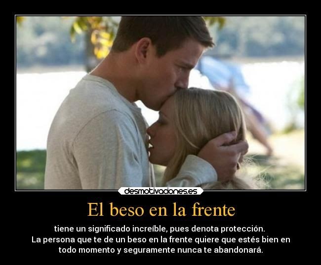 ¿sabes Cuál Es Su Significado De El Beso A La Frente Besos Besos