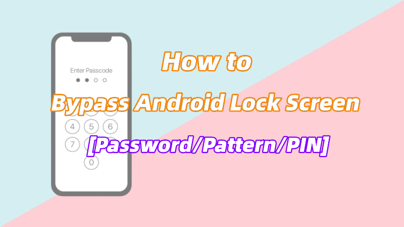 How To Bypass Android Lock Screen Passwordpatternpin