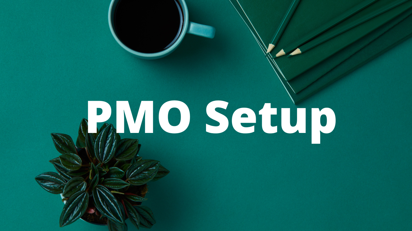 How To Setup Pmo Step By Step Guide Pmo Insights