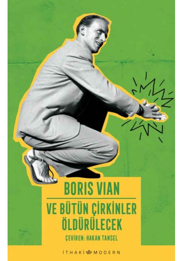 Ve Bütün Çirkinler Öldürülecek Boris Vian İthaki Yayınları