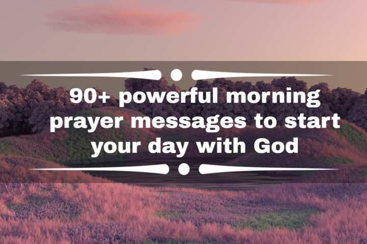 90 Powerful Morning Prayer Messages To Start Your Day With God Legitng