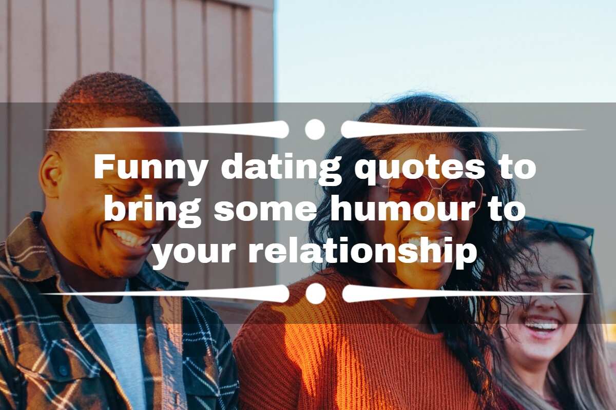 Funny Dating Quotes To Bring Some Humour To Your Relationship Legitng