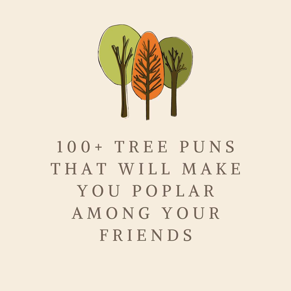 100 Hilarious Tree Puns That Will Make You Poplar Among Your Friends