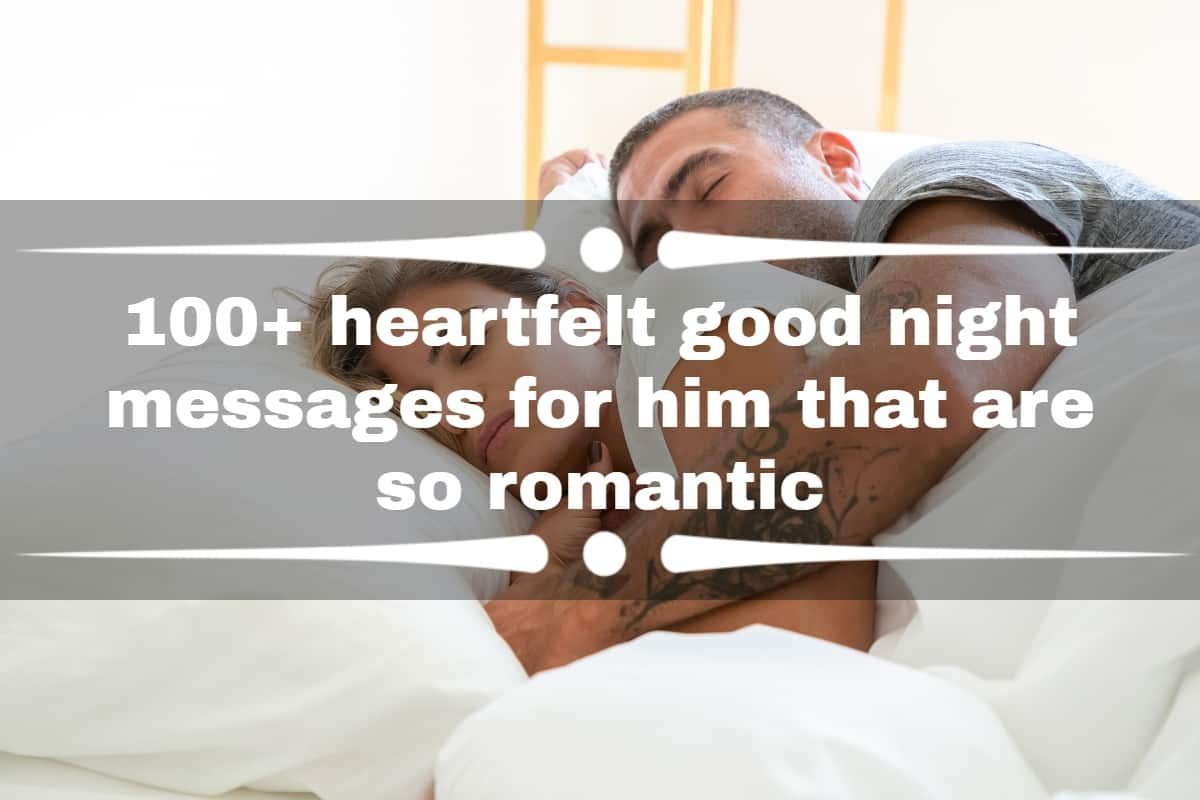 100 Heartfelt Good Night Messages For Him That Are So Romantic Tuko