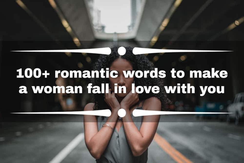 100 Romantic Words To Make A Woman Fall In Love With You Ke