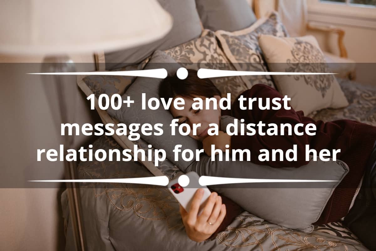 100 Love And Trust Messages For A Distance Relationship For Him And