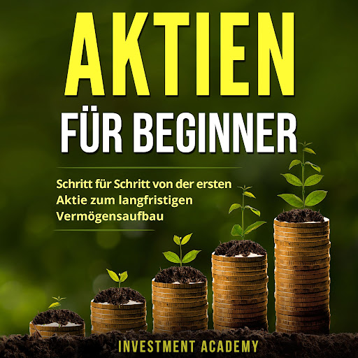 Aktien Für Beginner Schritt Für Schritt Von Der Ersten Aktie Zum