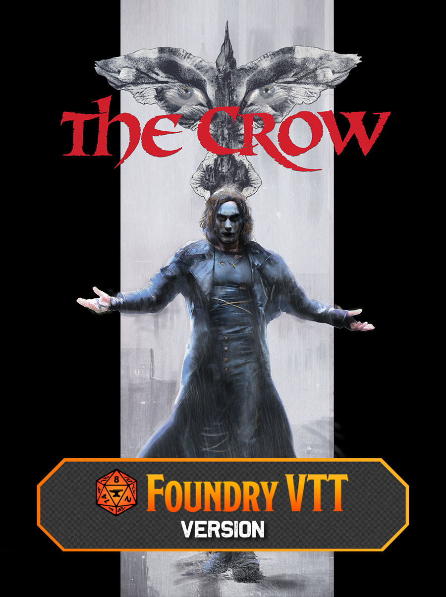 The Crow An Everyday Heroes Cinematic Adventure Foundry Virtual Tabletop