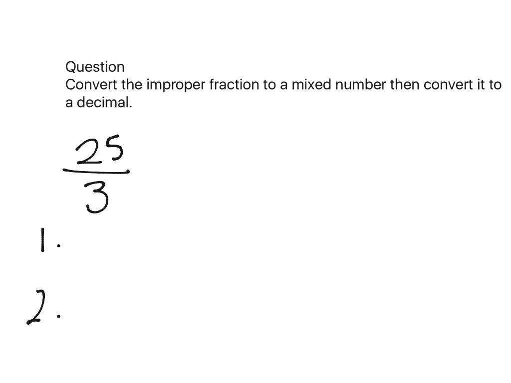 Showme How To Convert An Improper Fraction To A Mixed Number Free