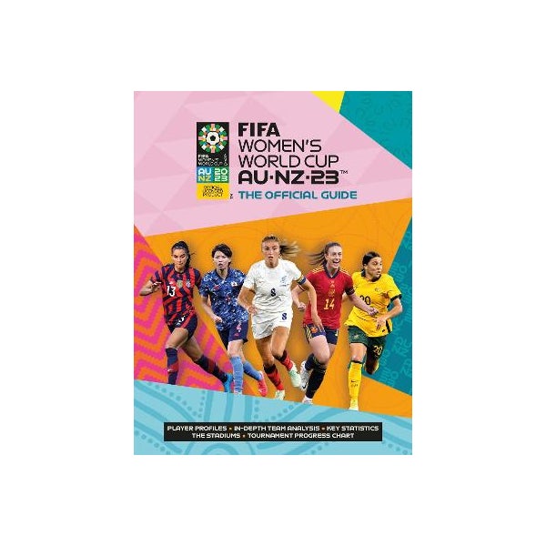 Fifa Womens World Cup Australianew Zealand 2023 The Official Guide
